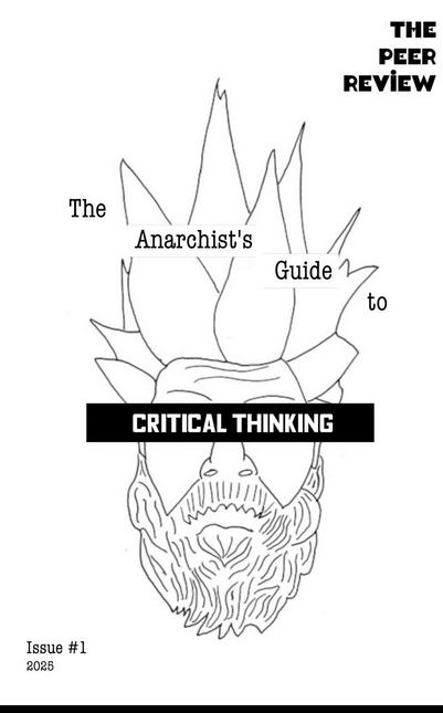 Issue 01: The Anarchists Guide to Critical Thinking | libcom.org
